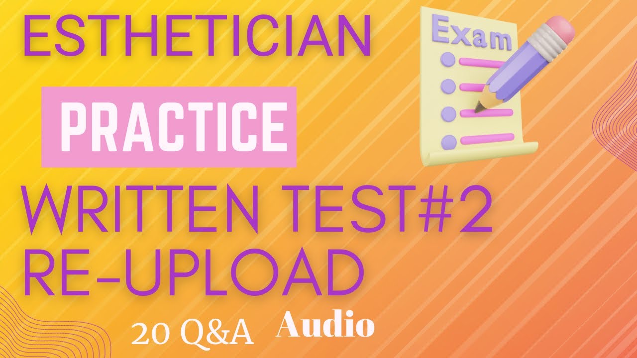 Esthetician Practice Written Test #2 | ReUpload - YouTube