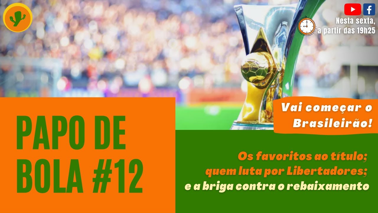 VAI COMEÇAR O BRASILEIRÃO! - PAPO DE BOLA #12 - YouTube