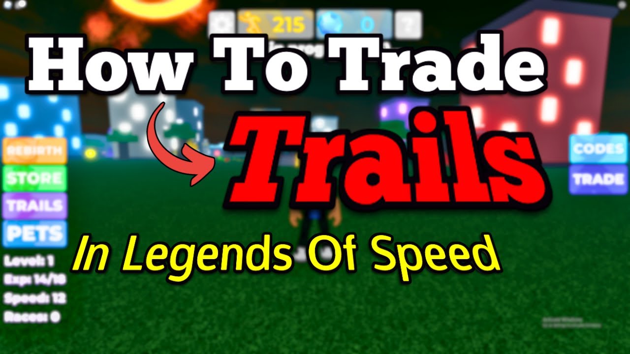How to Trade Trails in Legends Of Speed Roblox - Full Guide - YouTube