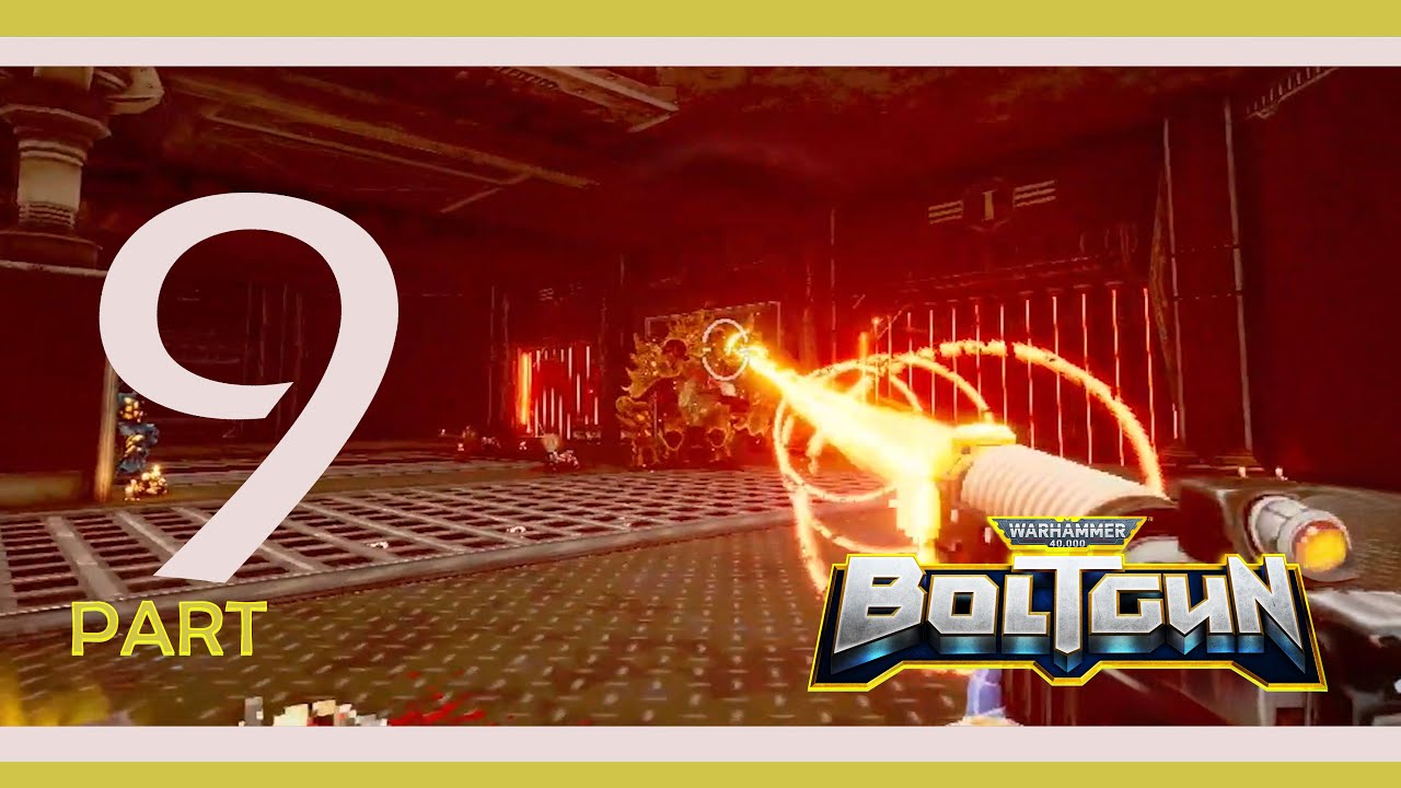 Warhammer 40k Boltgun Full Gameplay Walkthrough part 9 GRAND ELEVATOR ...