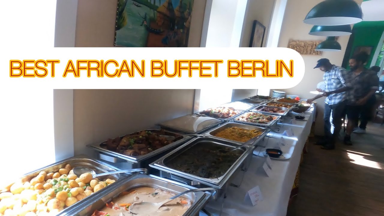 The Best African Buffet in Berlin so far. - YouTube