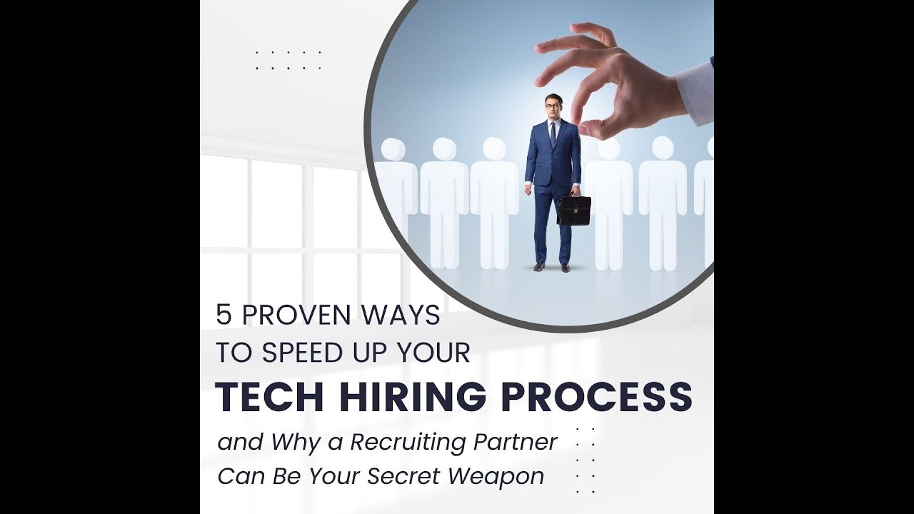 5 Ways To Speed Up Your Tech Hiring Process - YouTube
