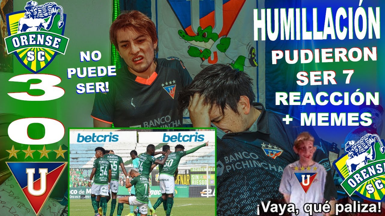 REACCIÓN ORENSE VS LDU (3-0) / LIGA PRO FECHA 9 / DERROTA HUMILLANTE DE ...