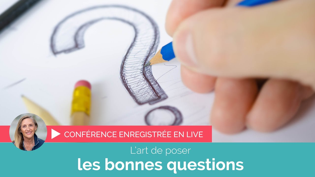 L'art de poser les bonnes questions - YouTube