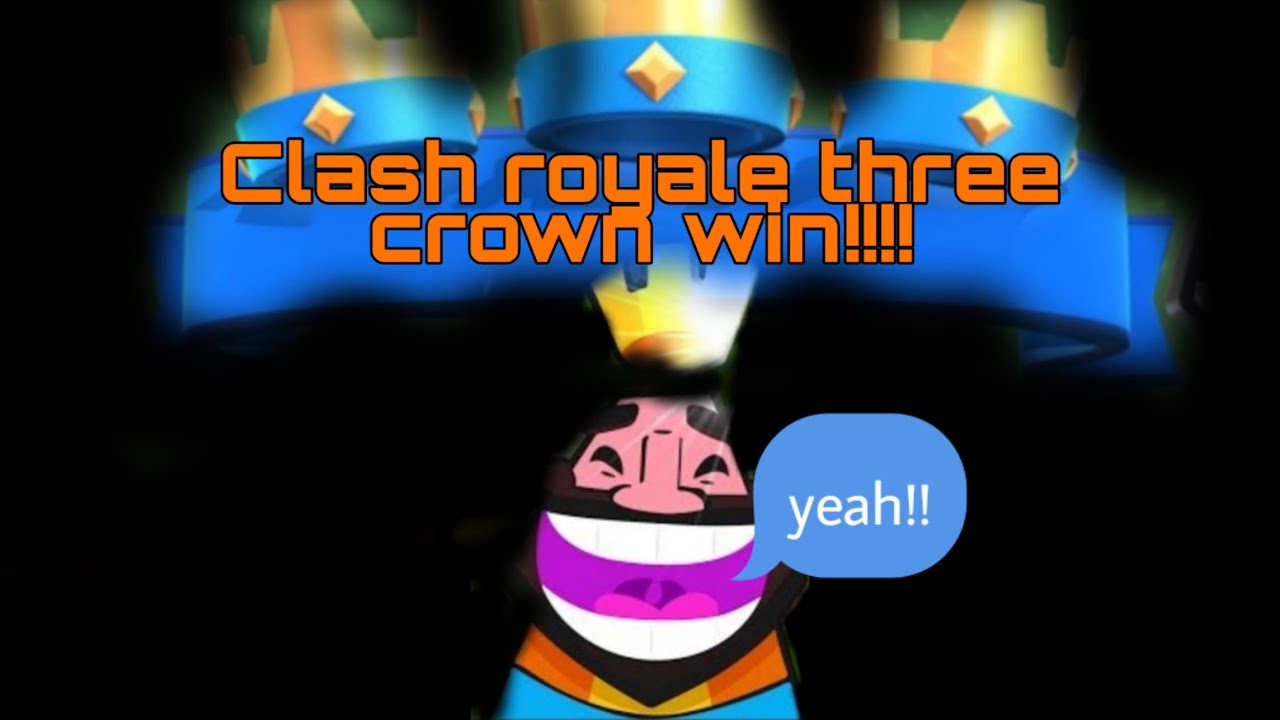 Clash royale three crown win!!And g TV - YouTube