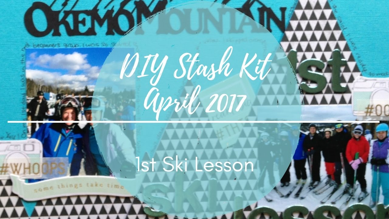 DIY Stash April 2017 Kit Process: 1st Ski Lesson - YouTube
