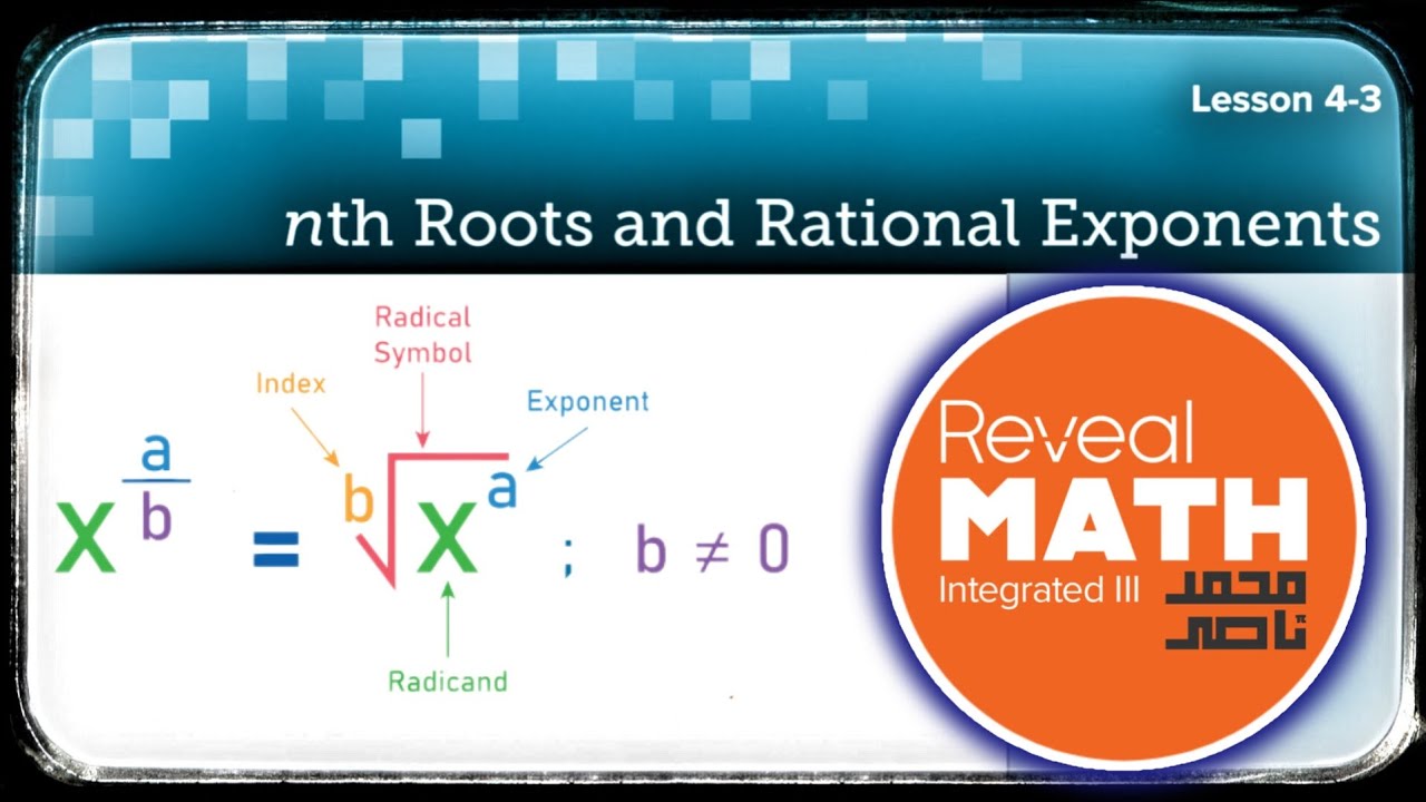 Reveal math integrated 3 - L 4 - 3 nth Roots and Rational Exponents ...