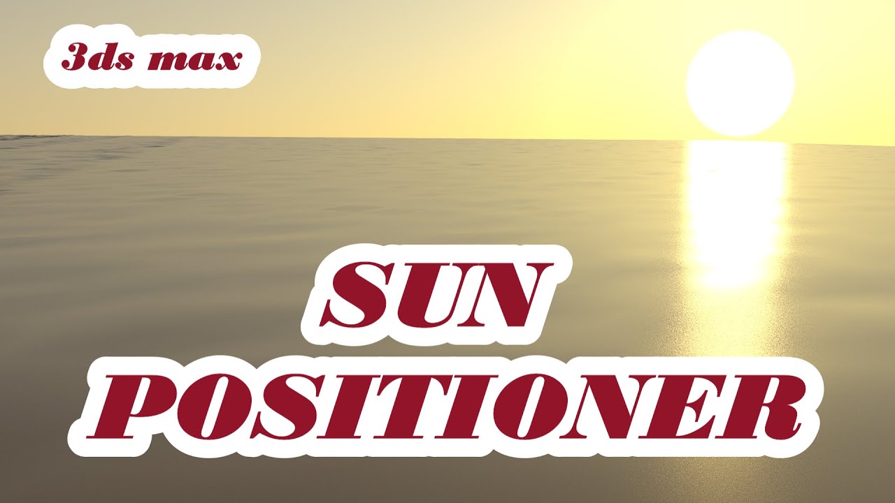 Sun Positioner explaining 3ds max - YouTube