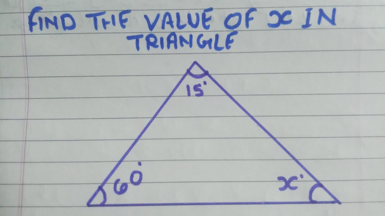Find The Value Of X In Triangle YouTube Find The Value Of X In Triangle YouTube