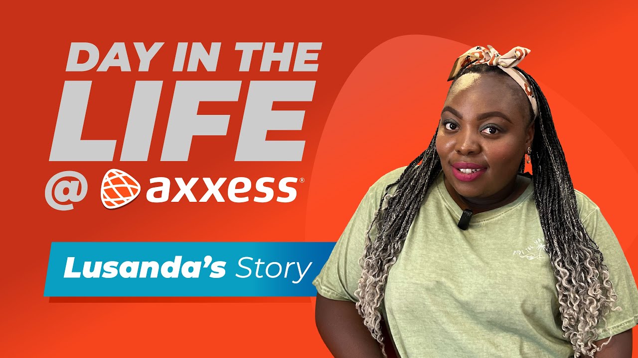Day in the Life @ Axxess: Lusanda's Story - YouTube