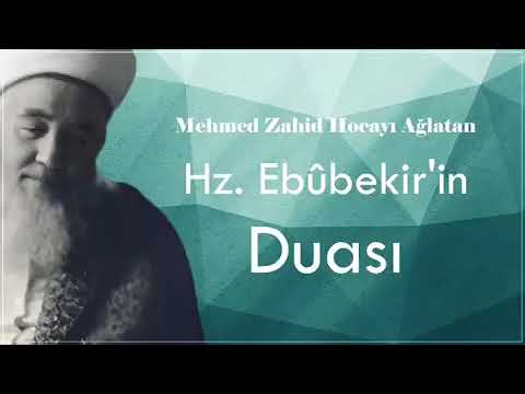 M.Zahid Kotku Hz. Ağlatan Hz. Ebubekir'in duası