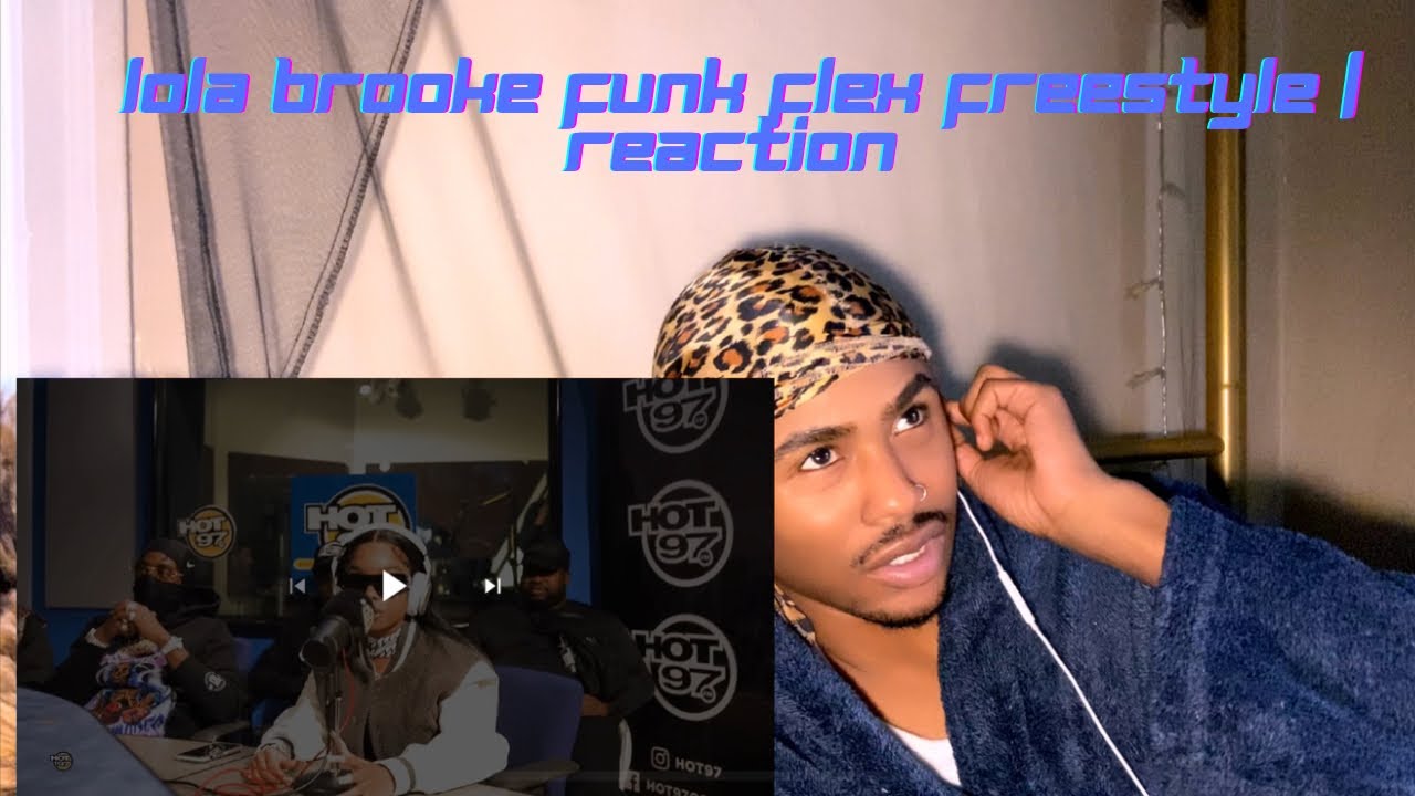 Lola Brooke Funk Flex Freestyle Reaction Youtube