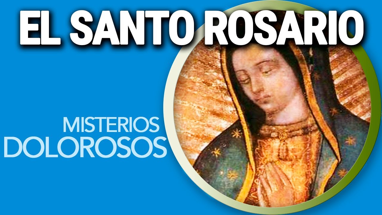 SANTO ROSARIO DE HOY 🌷 MISTERIOS DOLOROSOS 🌷PADRE NEFTALI ROGEL - YouTube
