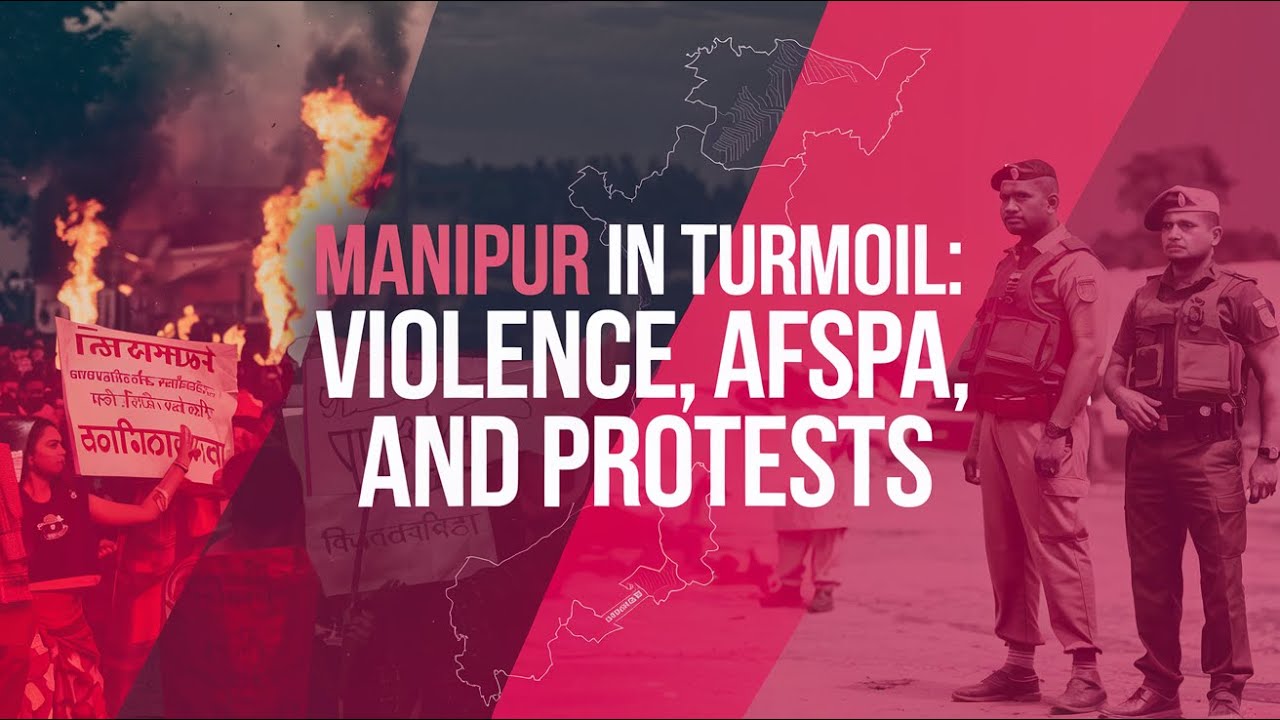 Manipur Violence Explained: Crisis Deepens Amid Protests, AFSPA, and ...