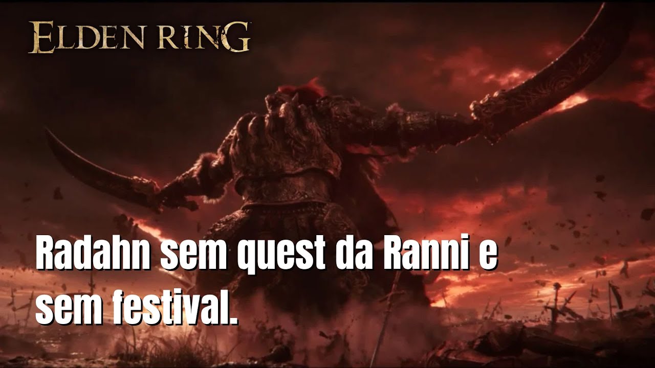 ELDEN RING - Enfrentar o Radahn sem precisar passar pela Quest da Ranni ...