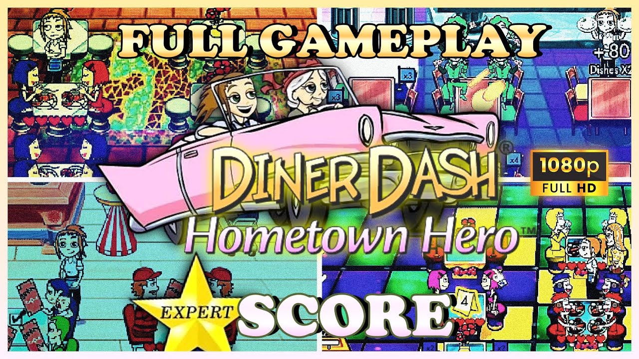 Diner Dash 4 Hometown Hero - Full Gameplay | EXPERT SCORE | HD - YouTube
