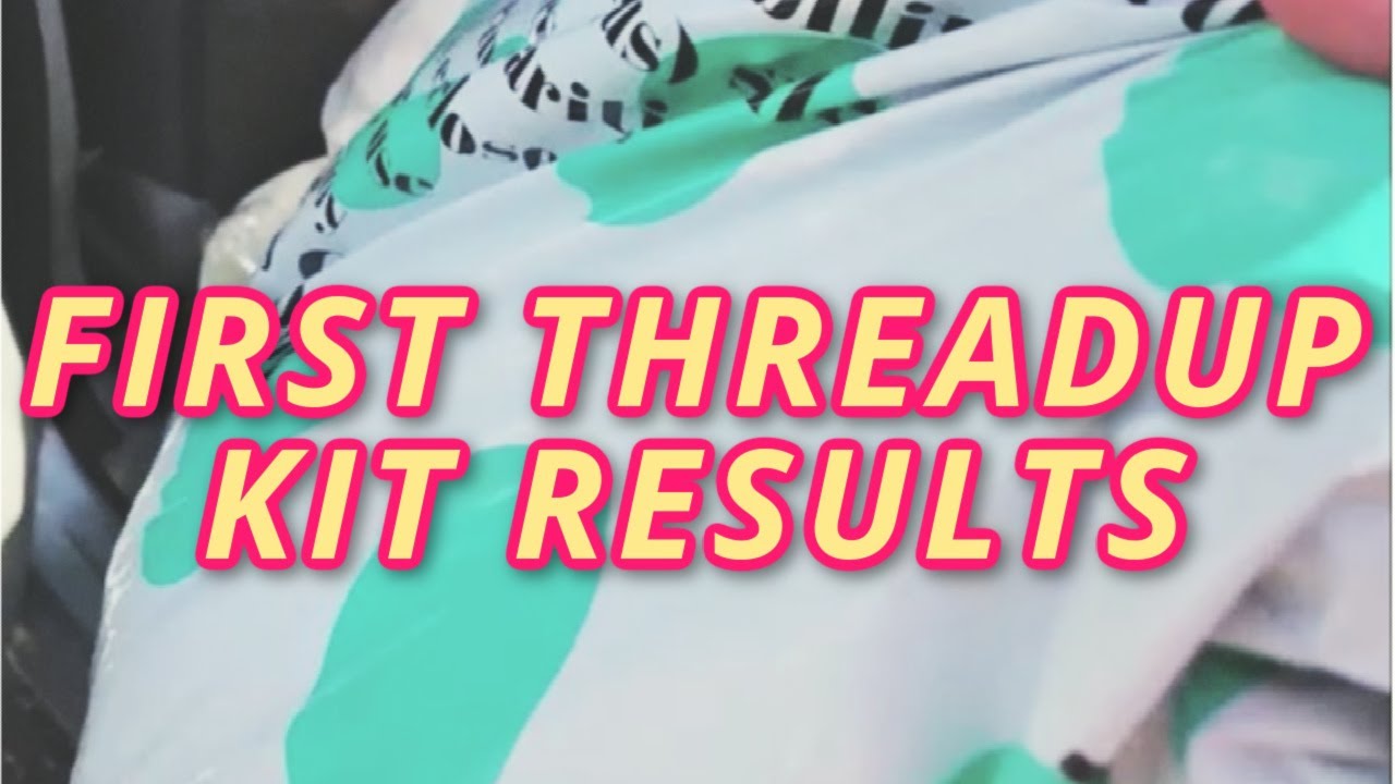 MY FIRST THREADUP KIT RESULTS | Real Talk about How Much I Made ...