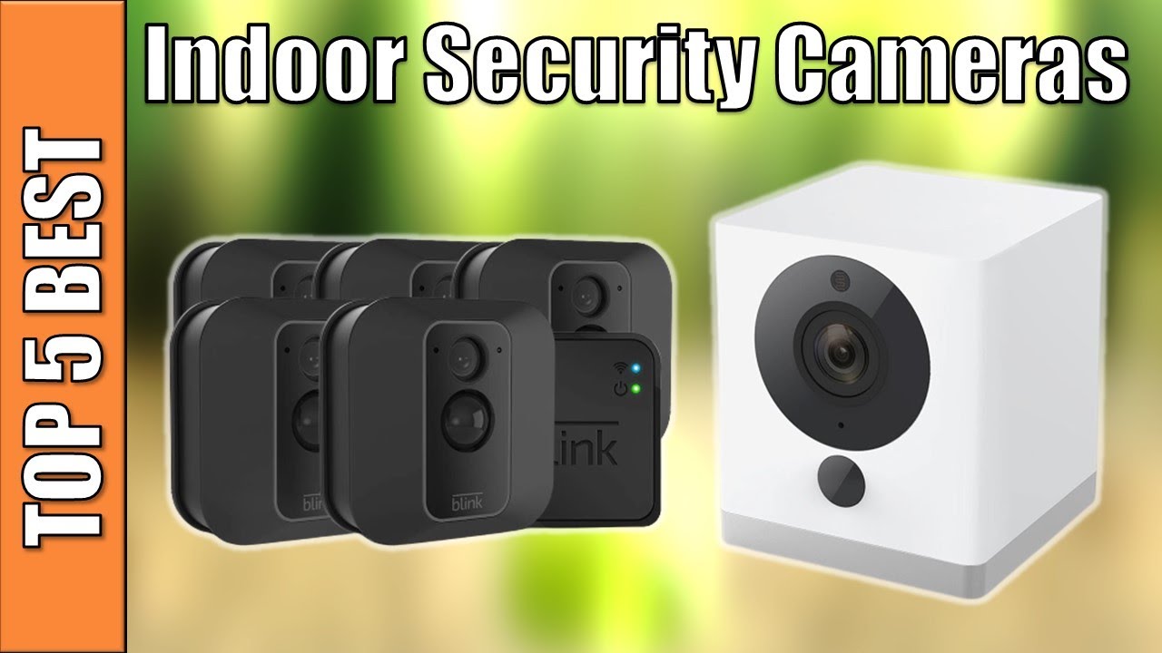 Indoor Security Cameras 2020 : 5 Best Indoor Security Cameras Reviews ...