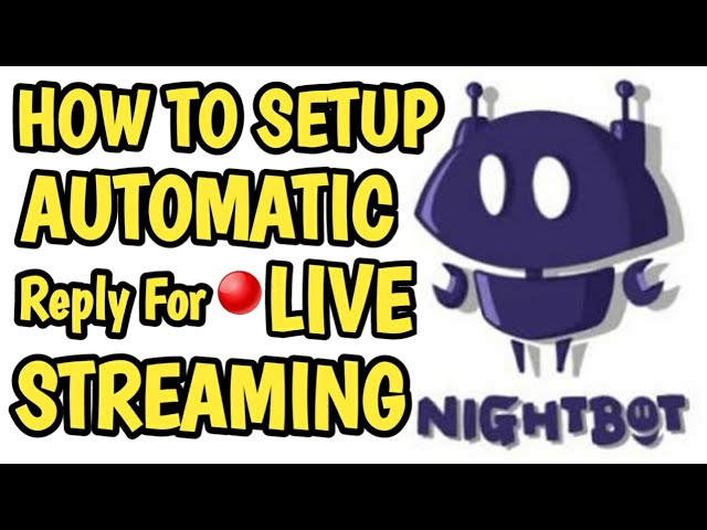 Night Bot How To Auto Reply On Live Stream What Is