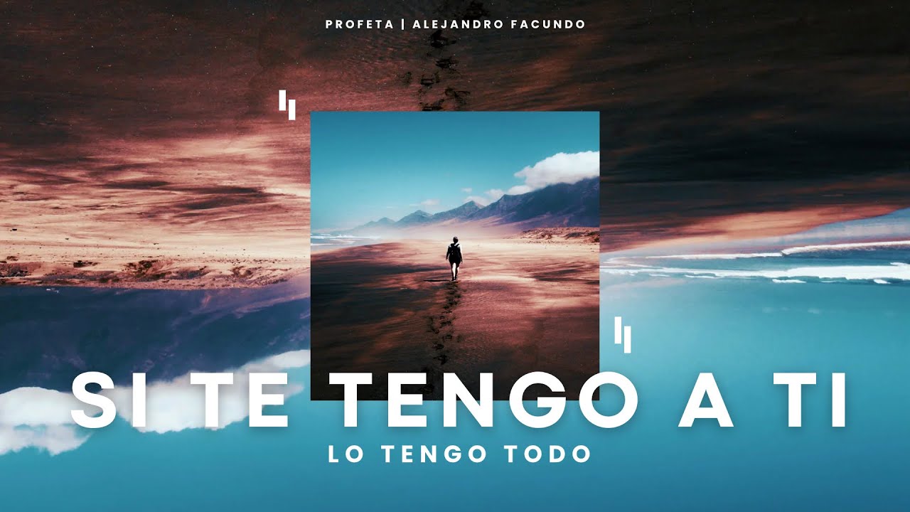 SI TE TENGO A TI, LO TENGO TODO | Profeta Alejandro Facundo - YouTube