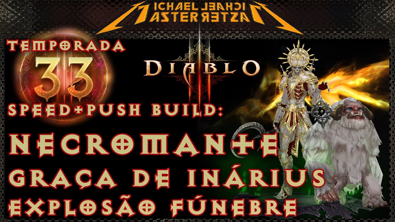 Diablo 3 Push Build: Necromante - Graça de Inárius (Explosão Fúnebre ...