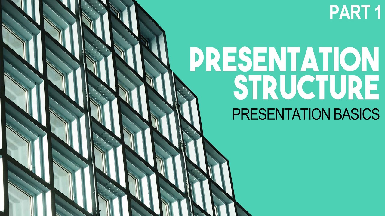 Presentation Structure- PART 1 | Presentation Basics Series | Video No ...