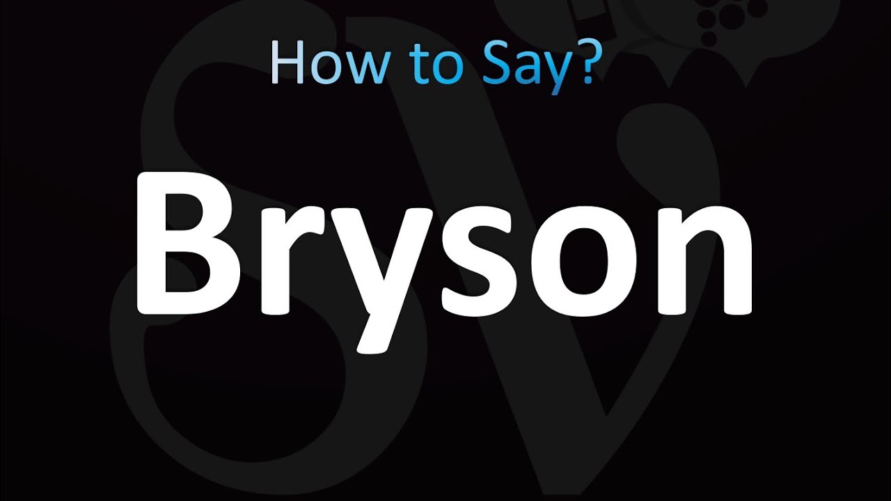 How to Pronounce Bryson (correctly!) - YouTube