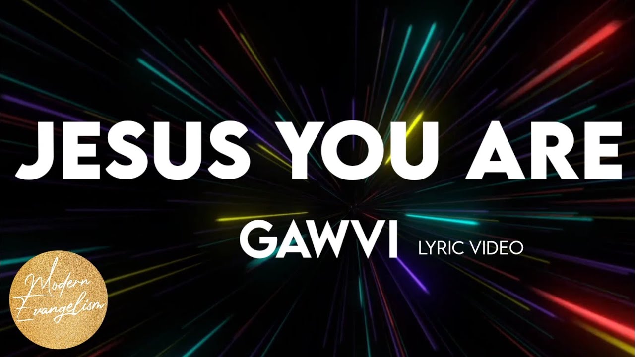 [Christian Rap] GAWVI - Jesus You Are (Lyrics) - YouTube