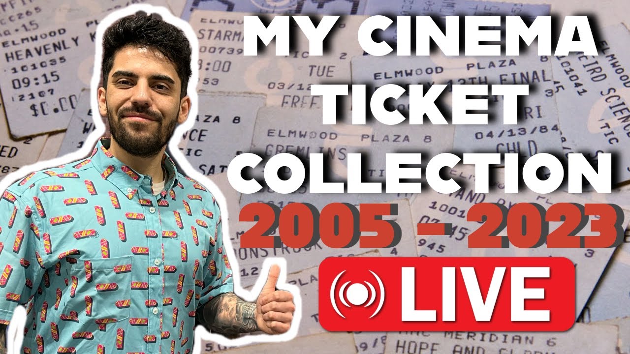 My ENTIRE Cinema Ticket Collection (2005-2023) LIVE - YouTube