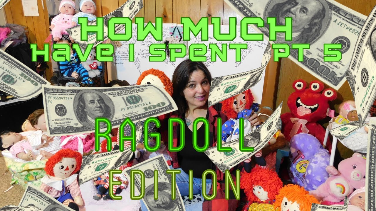 HOW Much did They Cost ! $$ Pt 5/ Retro RagDoll Edition ...# ...