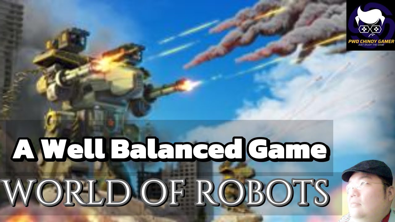WORLD OF ROBOTS (A WELL BALANCED GAME) #pwdchinoygamer #worldofrobots ...