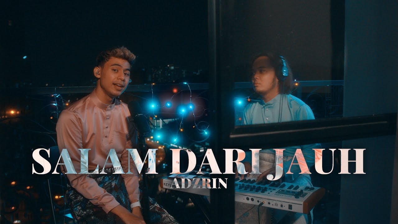 ADZRIN - Salam Dari Jauh | Official Music Video - YouTube