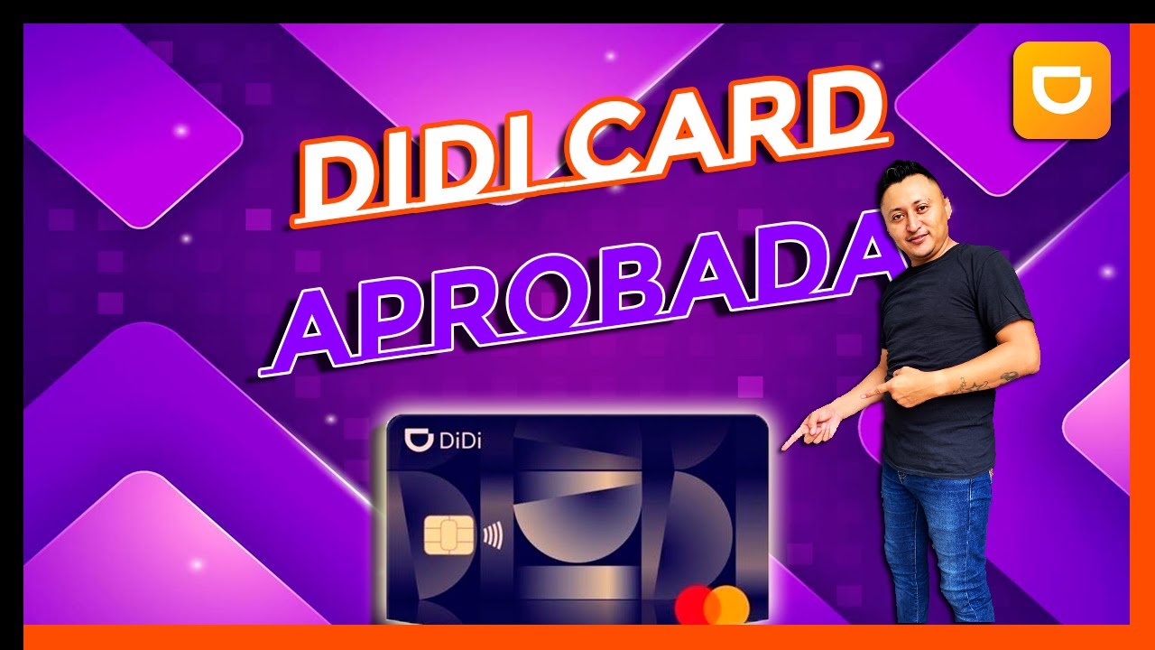 COMO SOLICITAR LA TARJETA DE CRÉDITO DE DiDi -Didi Card- 💳 (+Beneficios ...