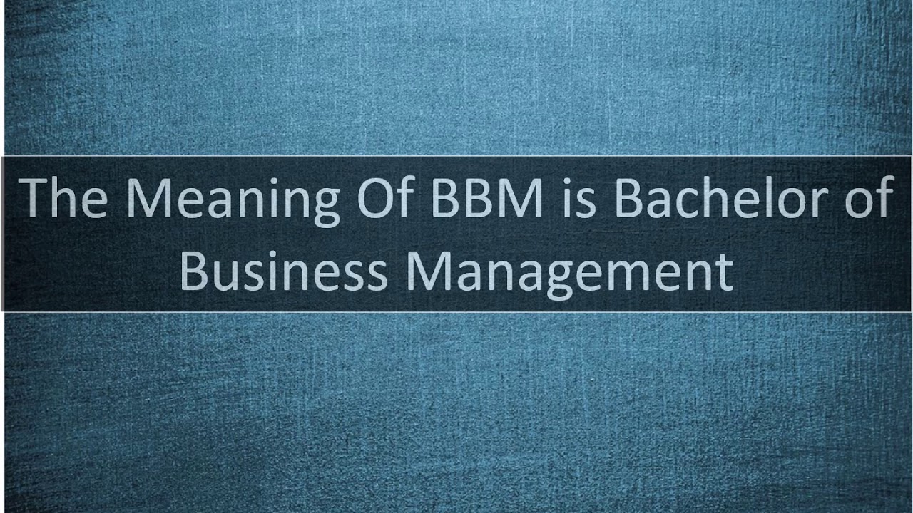 What Is The Meaning of BBM - YouTube