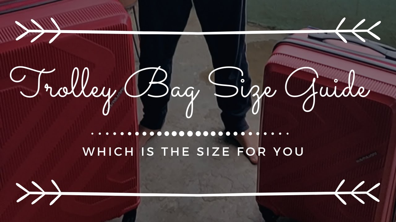 Trolley Bag Size Guide | Unboxing & Review | American Tourister ...