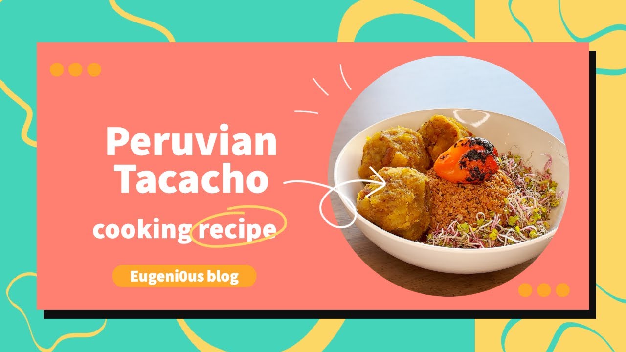 Savoring Peruvian Delights🇵🇪: Tacacho Recipe and Cooking 🤤 - YouTube