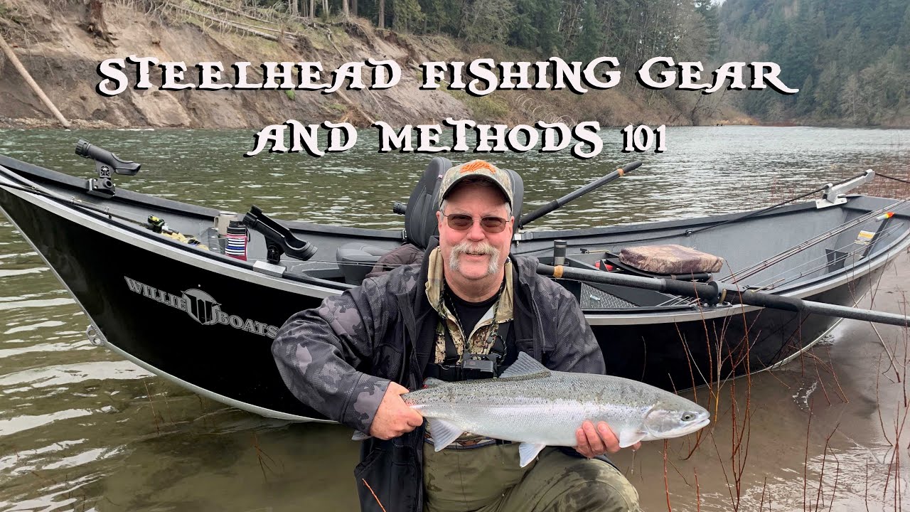 Steelhead gear and methods 101 - YouTube