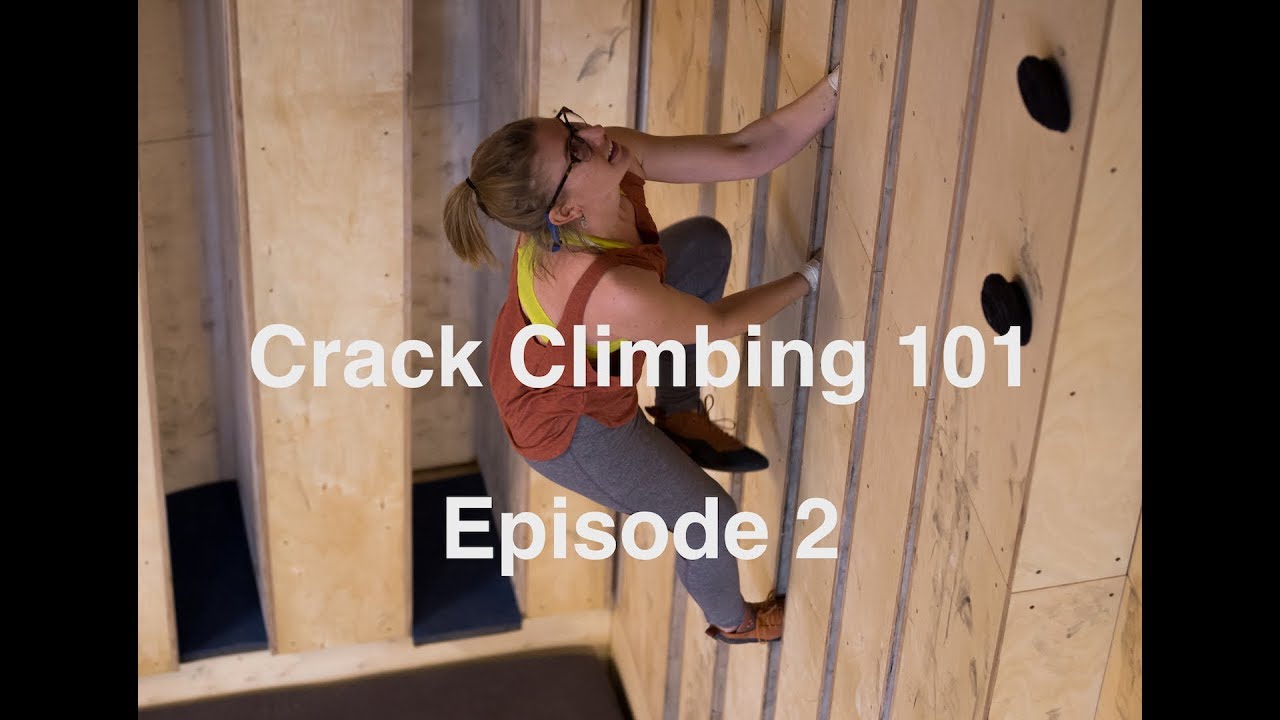 Crack Climbing 101: Episode 2 Hand Cracks - YouTube