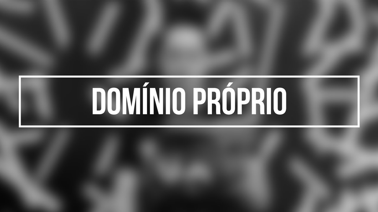 Domínio próprio | Devocional - YouTube