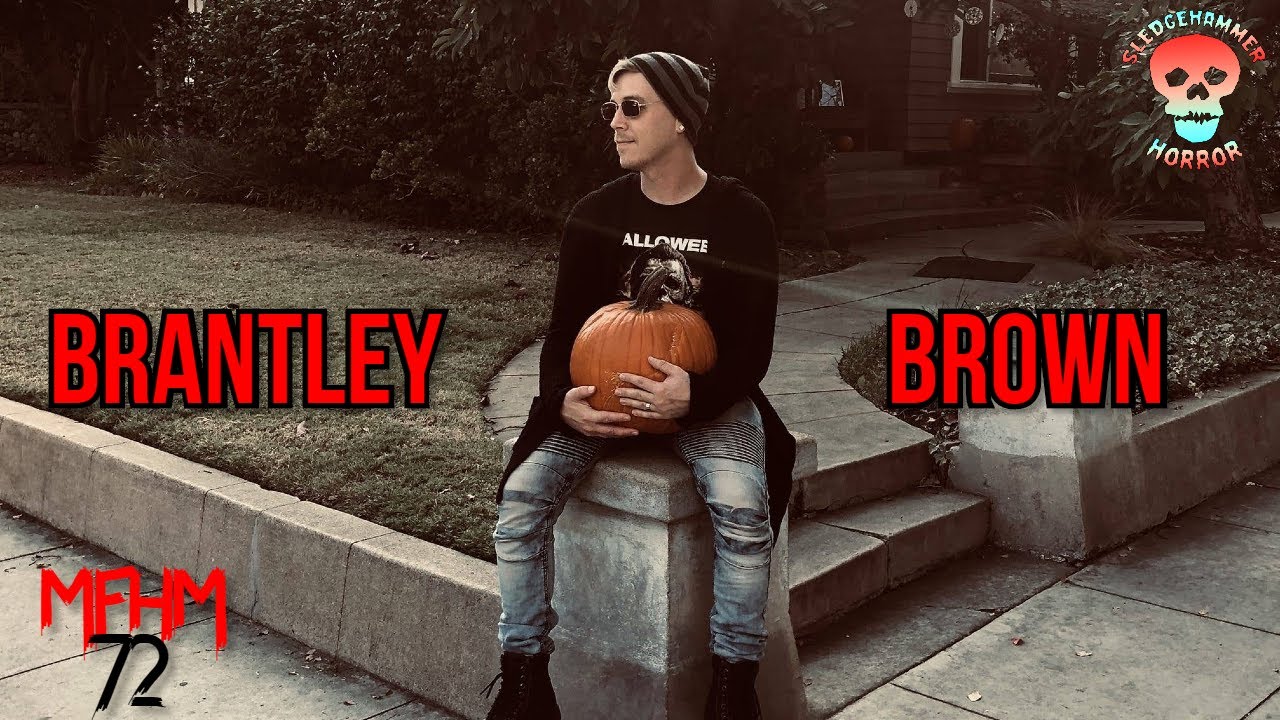 My First Horror Movie Ep. 72: Brantley Brown (Horror House Media ...
