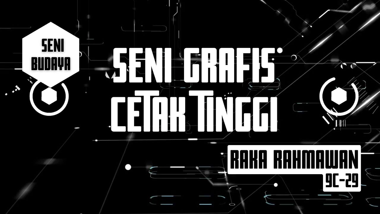 SENI GRAFIS CETAK TINGGI II 9C/29_RAKA RAHMAWAN - YouTube
