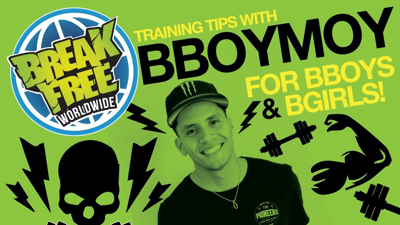 Training Tips with BBOY MOY for Bboys and Bgirls! - YouTube