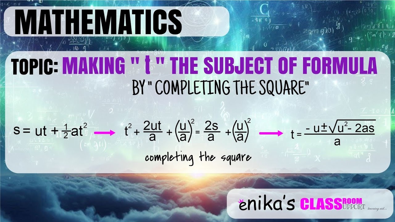 Making "t" the subject of the formula using "Completing the Square ...