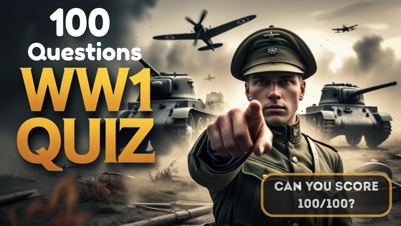 100 World War 1 Quiz Questions to Test Your History Knowledge! #quiz ...