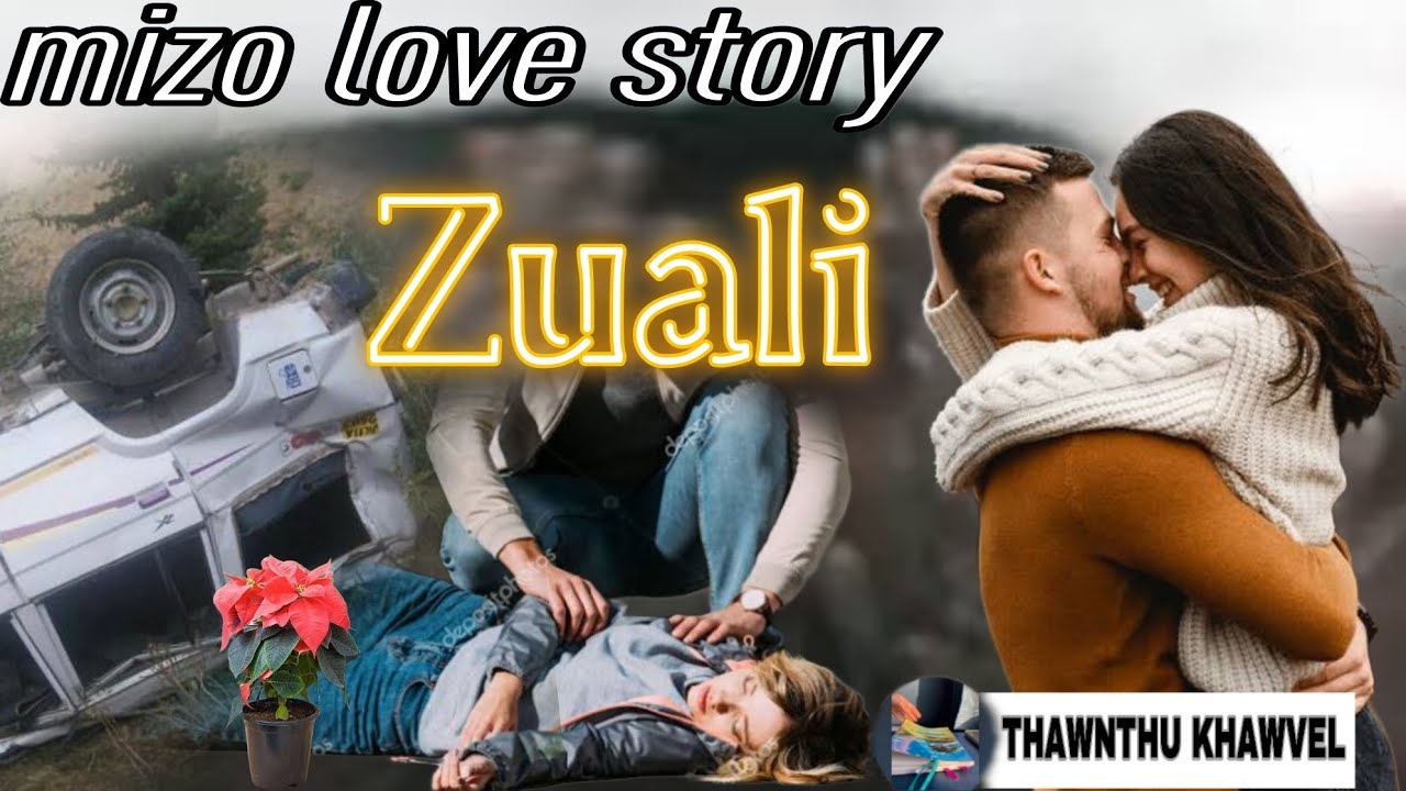 Zuali | Mizo Love story | (christmas thilpek) - YouTube