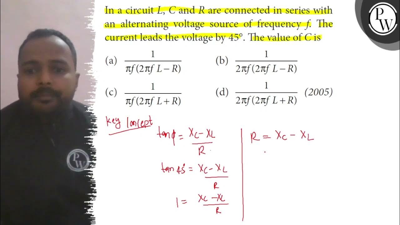 In a circuit L, C and R are connected in series with an alternating voltage source of frequency ...