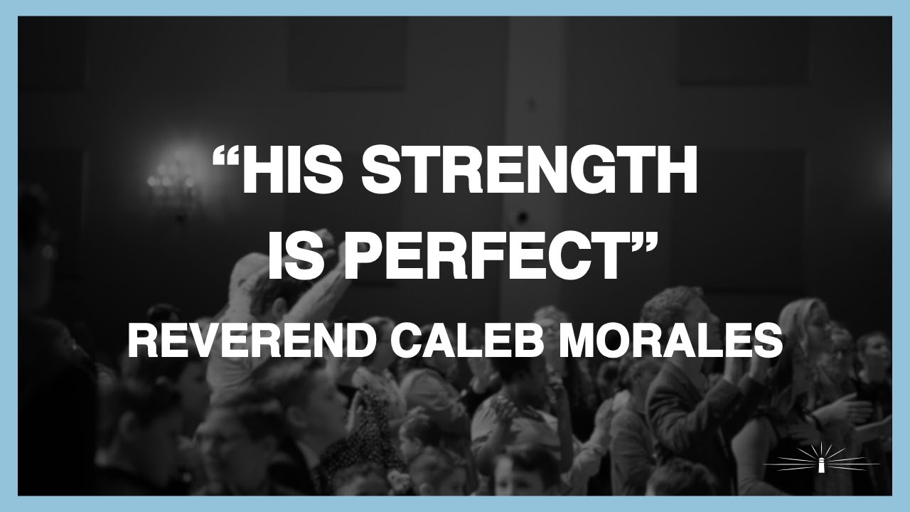2/2/2025 - "His Strength Is Perfect" - Reverend Caleb Morales - YouTube