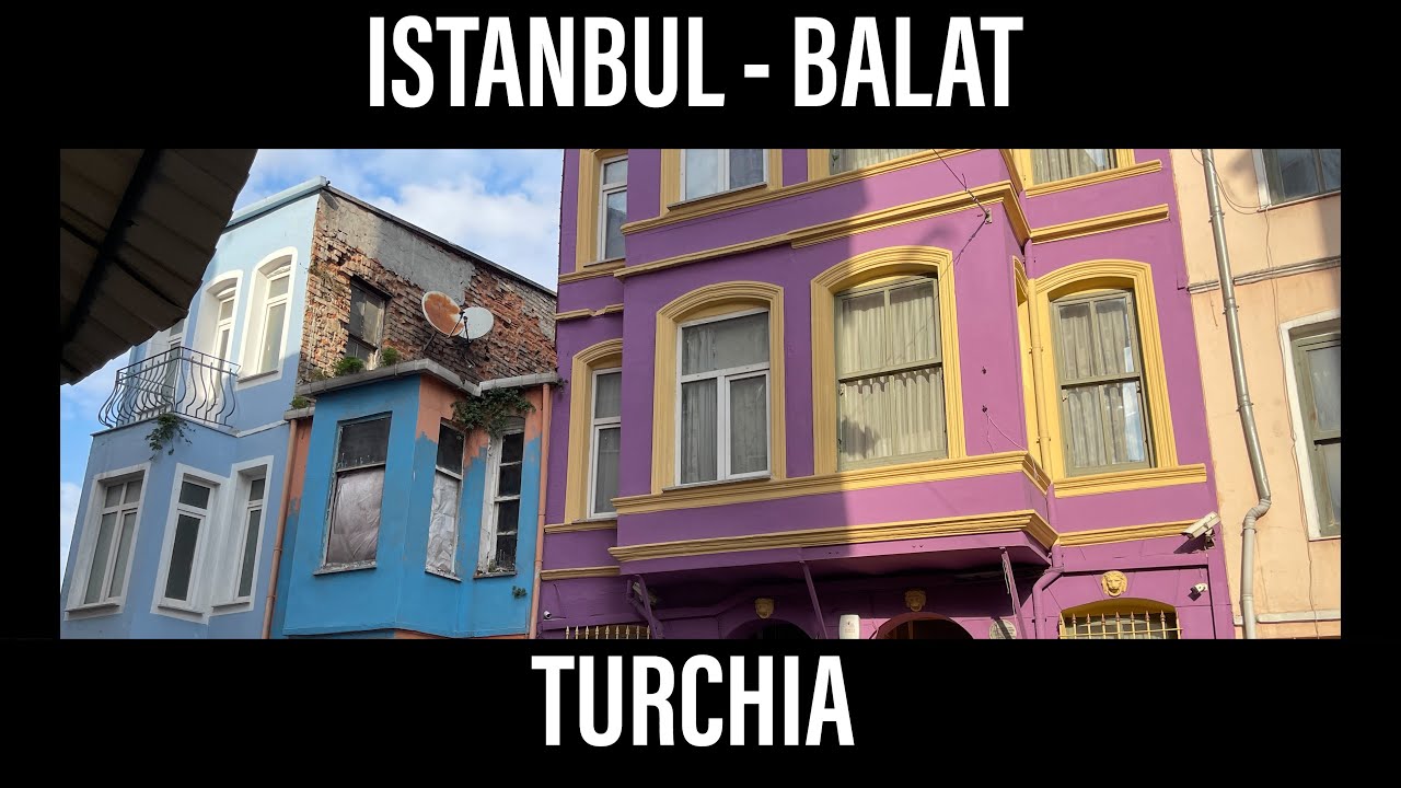 Istanbul Balat tour - Turkey Turchia - YouTube
