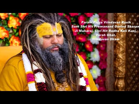 Sant Shri Hit Premanand Govind Sharan Ji Maharaj, Shri Hit Radha Keli ...