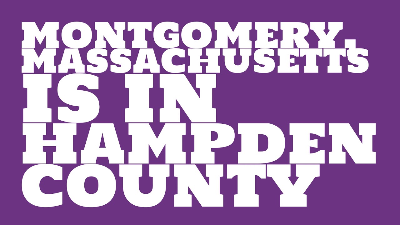What county is Montgomery, Massachusetts in? - YouTube